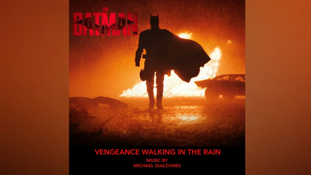 THE BATMAN | Vengeance Walking in the Rain - Michael Giacchino (Car ...