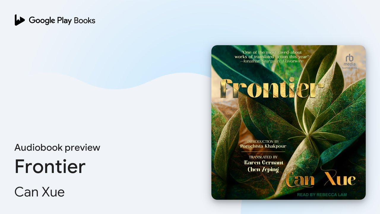 Frontier by Can Xue · Audiobook preview - YouTube