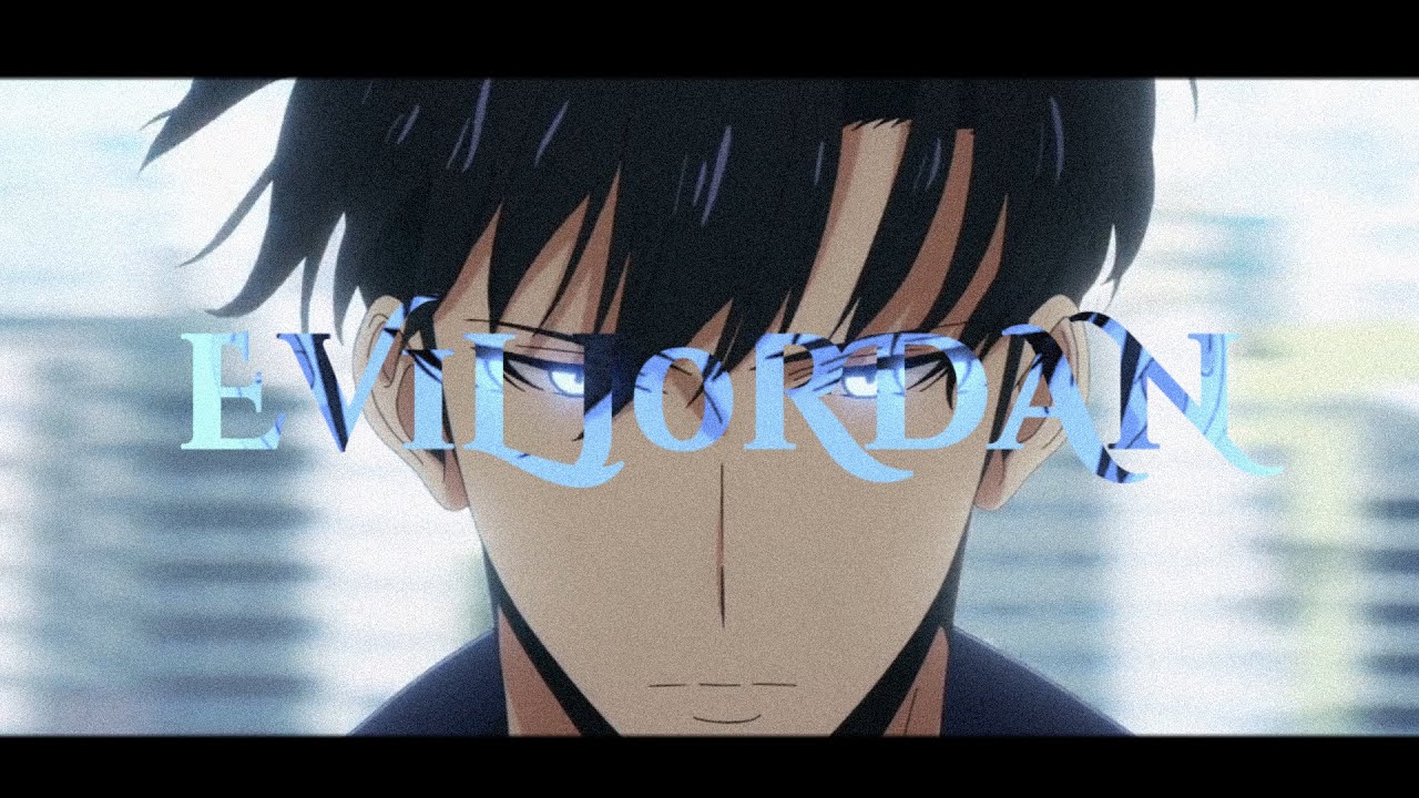 『EV1L J0RDAN』『SL | AMV』 - YouTube