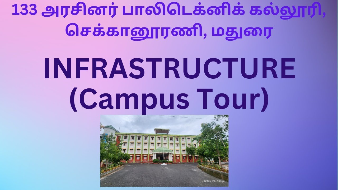 Campus tour of Government Polytechnic college, Chekkanurani, Madurai ...