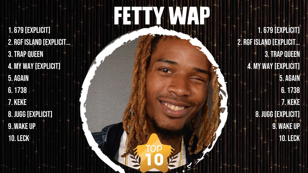 Fetty Wap Mix Top Hits Full Album ️ Full Album ️ Best 10 Hits Playlist ...