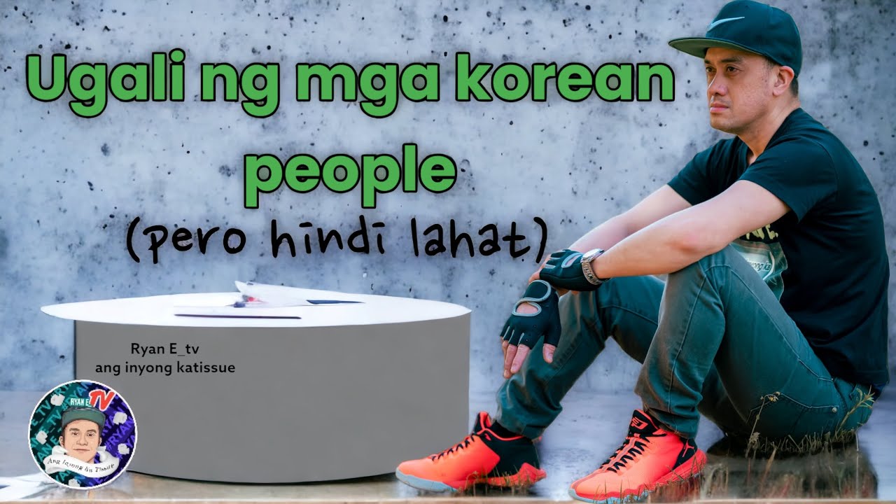 ugali ng mga korean people(pero hindi lahat)by eph_sk_vlog/Ryan E_tv - YouTube