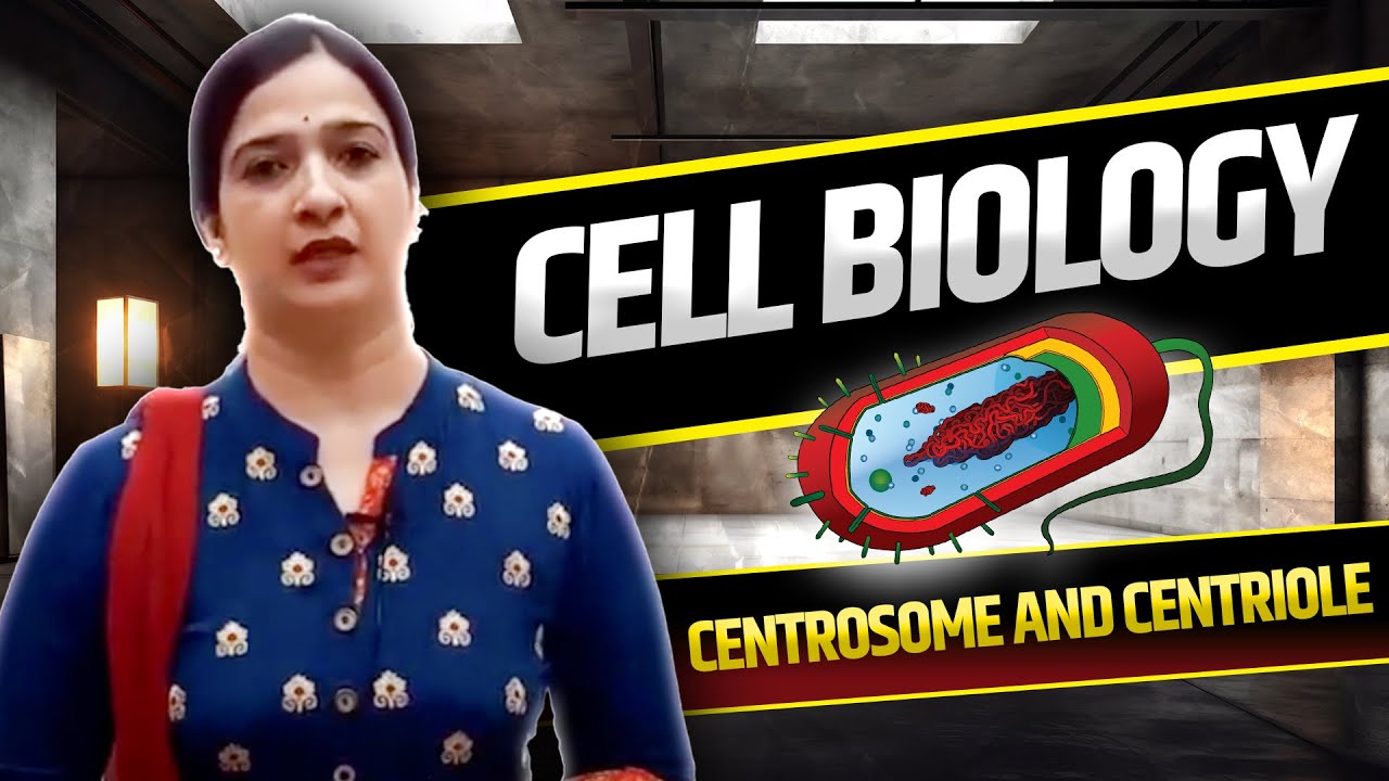 #18- Centrosome and Centriole l Structure and Functions I Cell the unit ...
