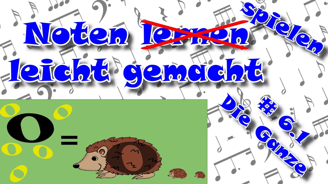Noten Spielen leicht gemacht #6 1 Die Ganze Note - YouTube