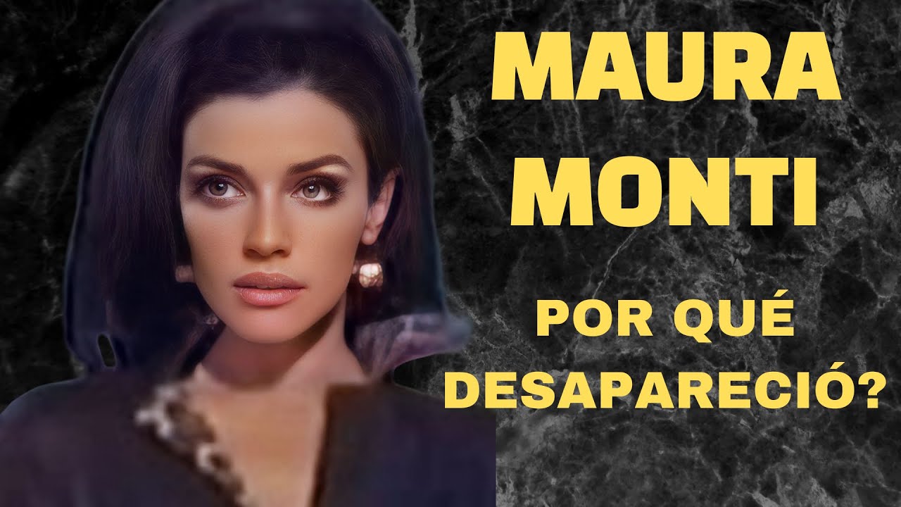 Por qué Maura Monti desapareció, dónde esta? - YouTube