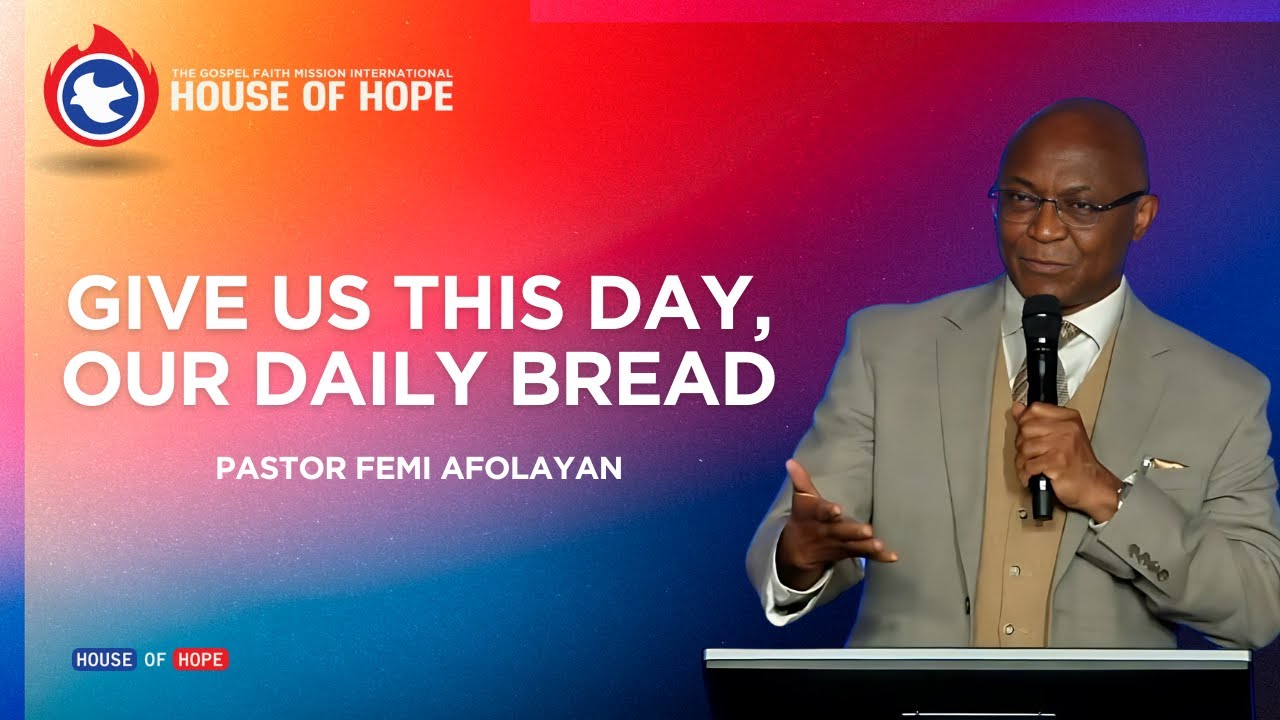 Give Us This Day, Our Daily Bread | Femi Afolayan - YouTube
