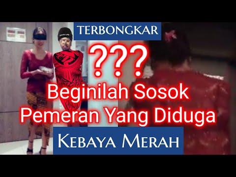 Terbongkar‼️ Beginilah Sosok Pemeran Yang Diduga Wanita Kebaya Merah & Kini Keduanya Sudah Diamankan