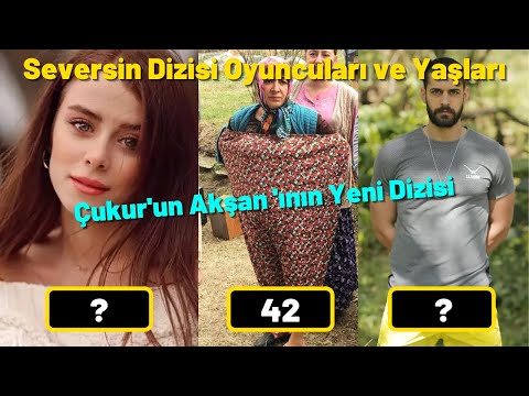 Seversin Dizi Oyuncuları Yaşları ve Memleketleri