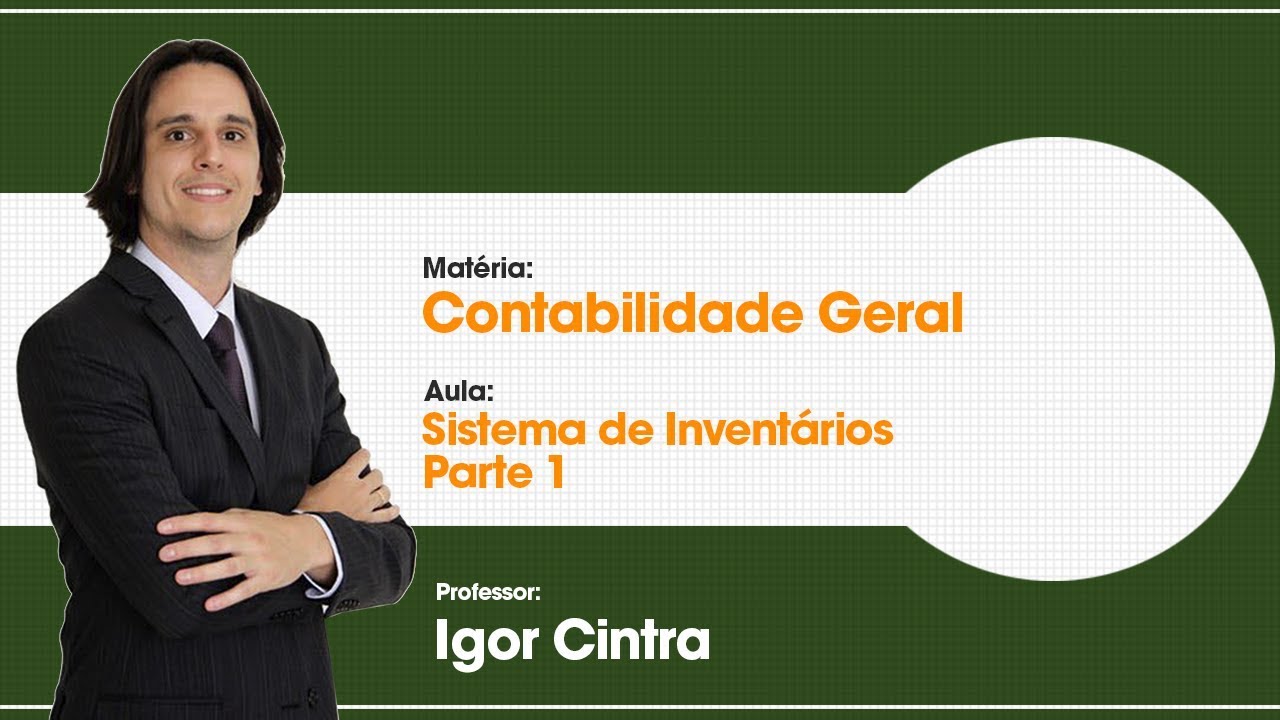 Aula Grátis de Contabilidade Geral - Sistema de Inventários - Parte 2 ...