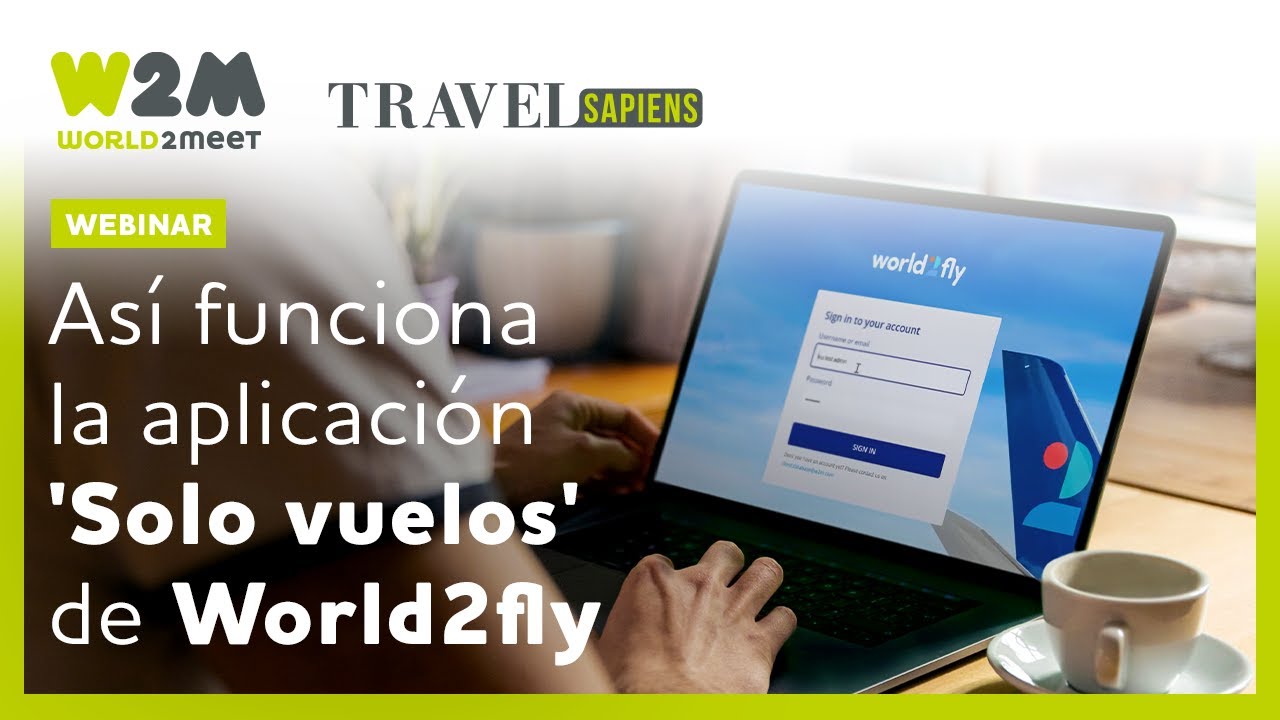 Webinar Así funciona la aplicación 'Solo vuelos' de World2fly - YouTube