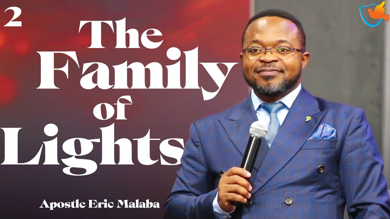 Family Of Lights | Part 2 | Apostle Eric Malaba - YouTube