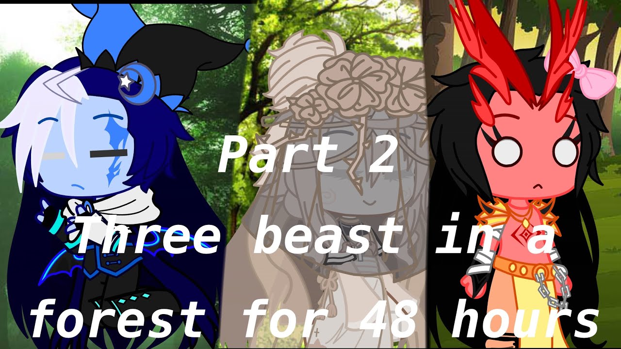 Three beast in a forest for 48 hours part 2 (enjoy the video!) (og idea ...