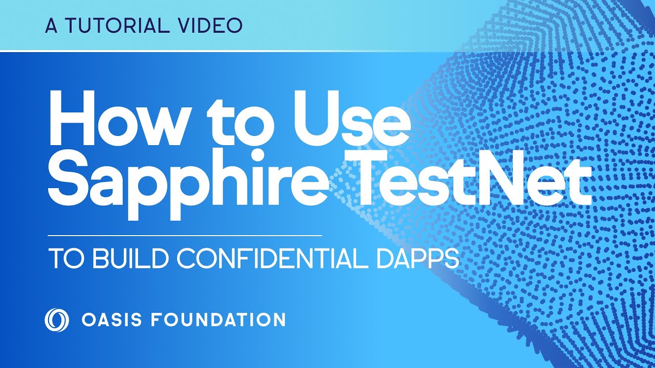 How to Use Sapphire TestNet: Creating a Confidential dApp on the ...