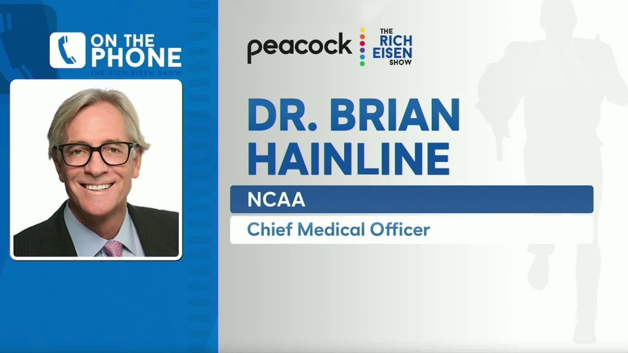 NCAA’s Dr. Brian Hainline Talks Covid-19 Impact on CFB & More with Rich ...