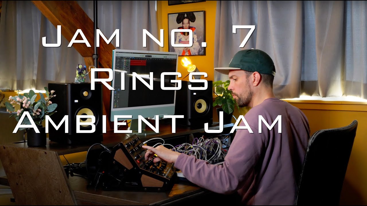 Jam no.7: Rings Ambient Jam (Rings, Plaits, Marbles, Beads, Mother 32 ...