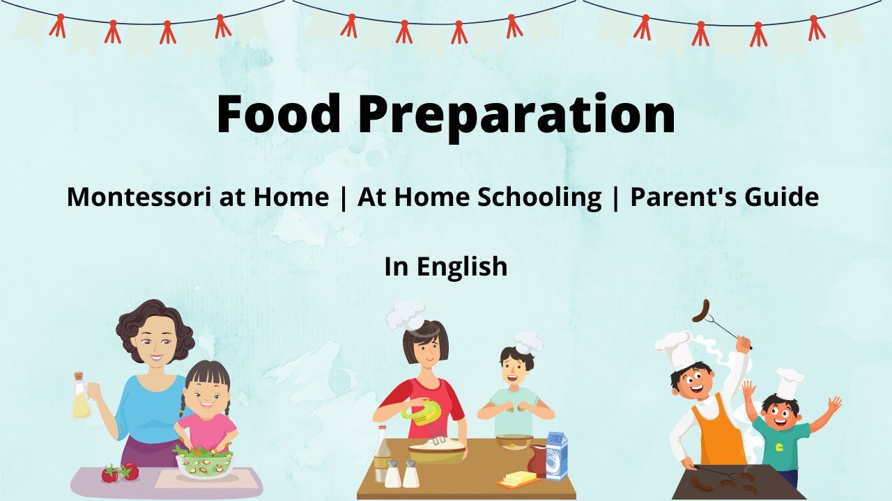 Preparing Food with Your Child - A Practical Life Lesson | Parent's ...