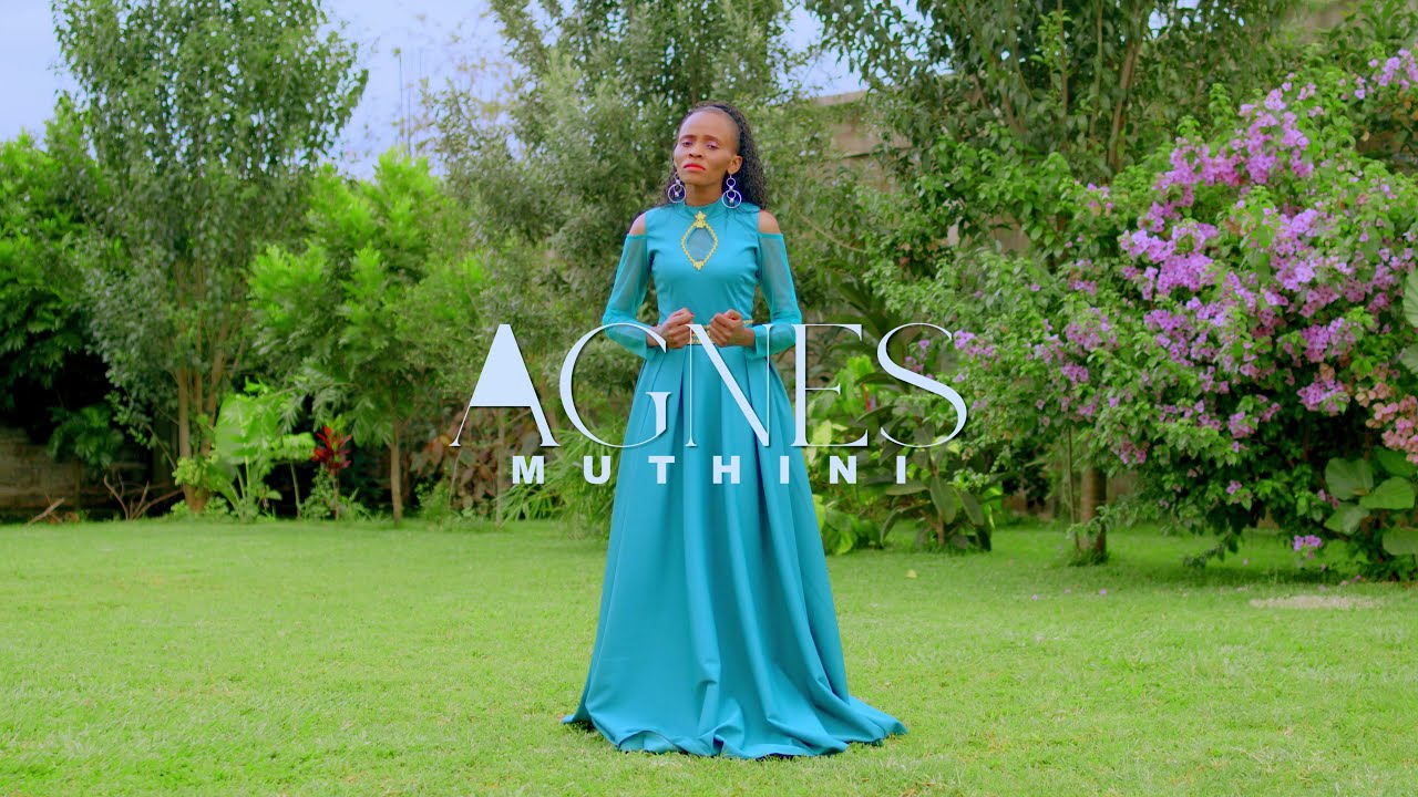 Agnes Muthini - Neno Lako (Official video) Skiza 69311185 - YouTube