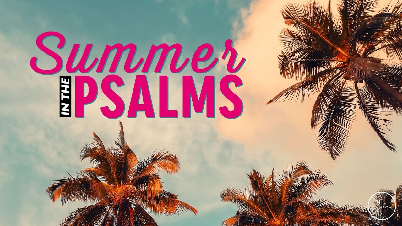 Summer in the Psalms | Part 1 - YouTube