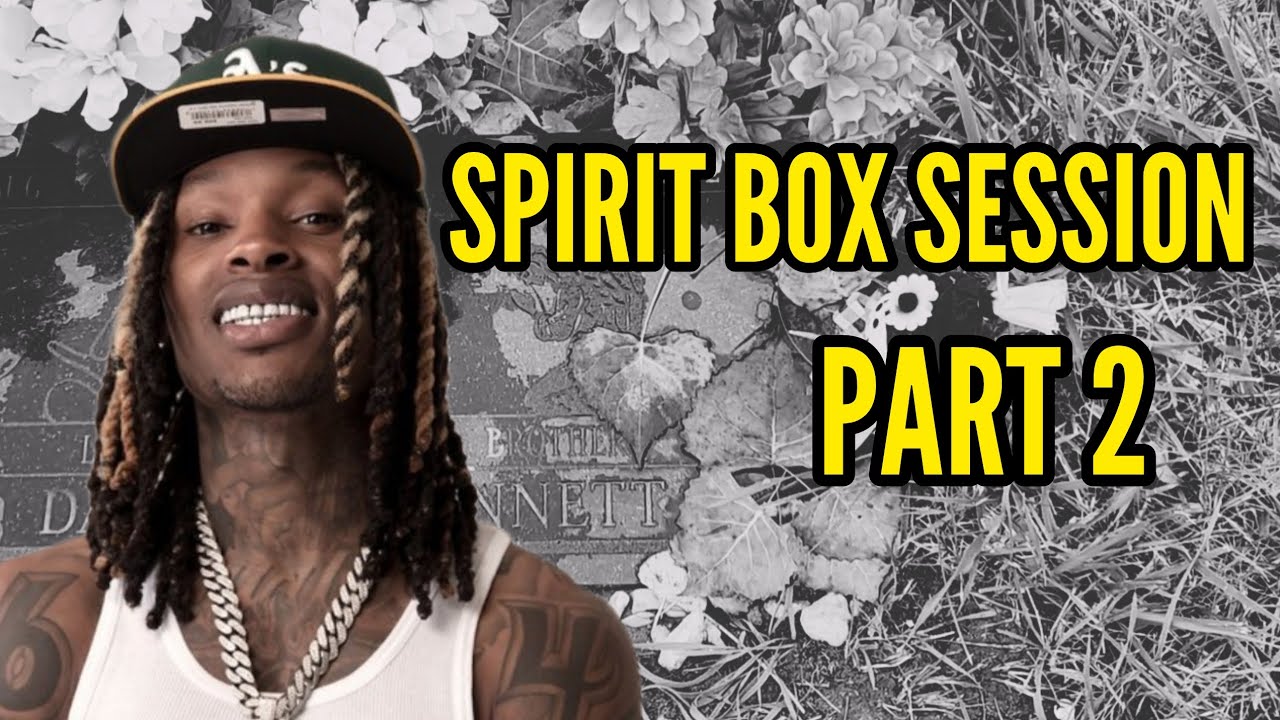 King Von Spirit Box Session: Part 2 - YouTube