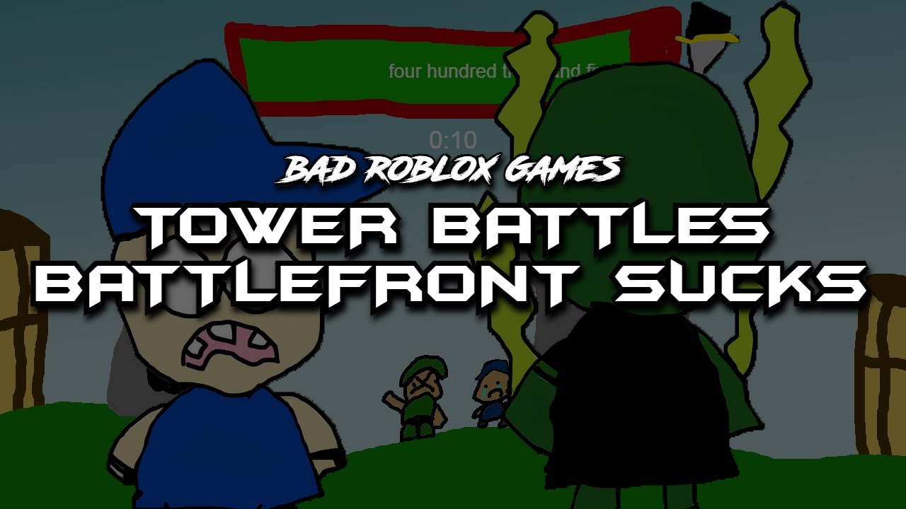 BAD ROBLOX GAMES #2 v2: Tower Battles Battlefront SUCKS - YouTube