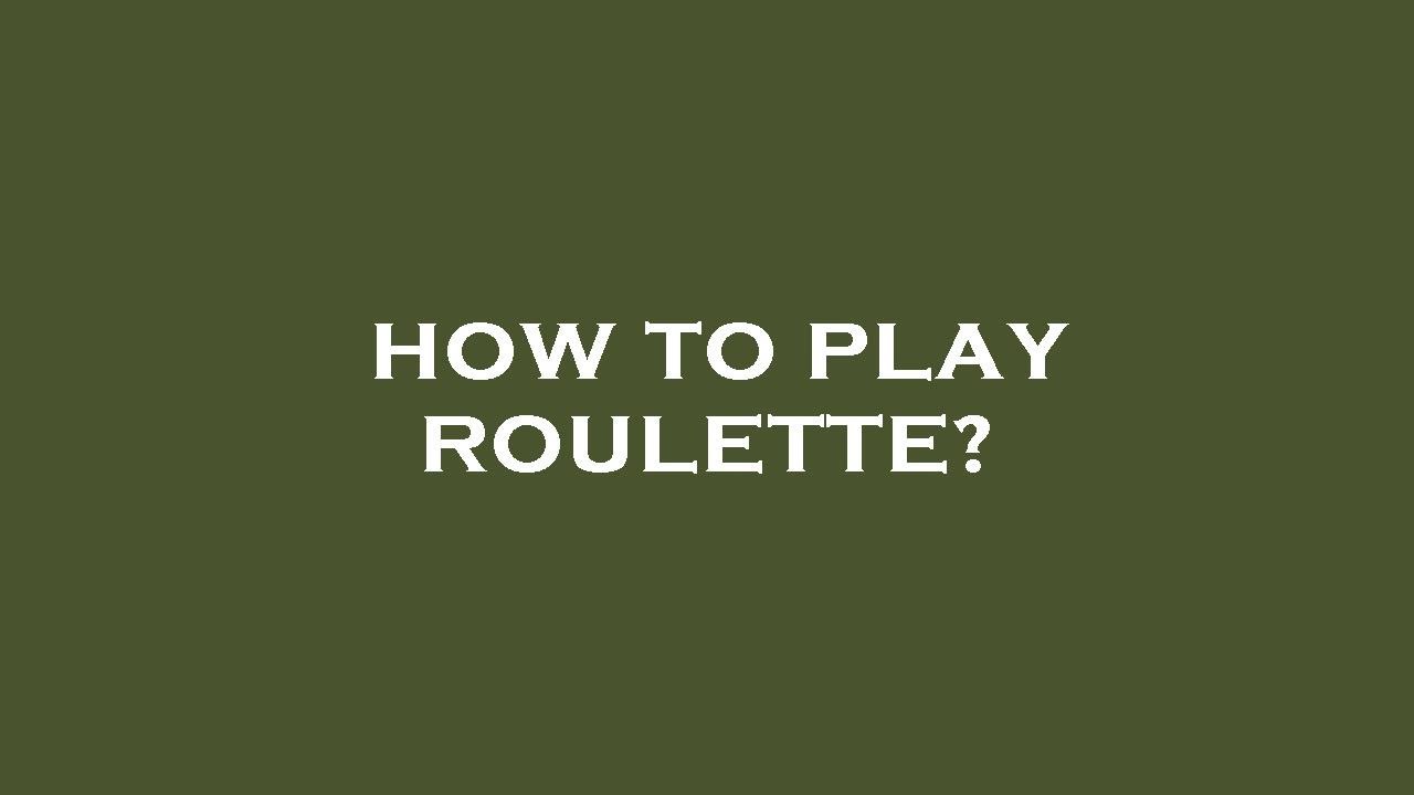 How to play roulette? - YouTube