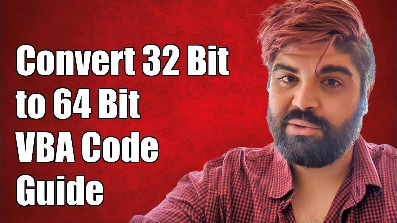 How to convert 32 bit VBA code into 64 bit VBA code - YouTube