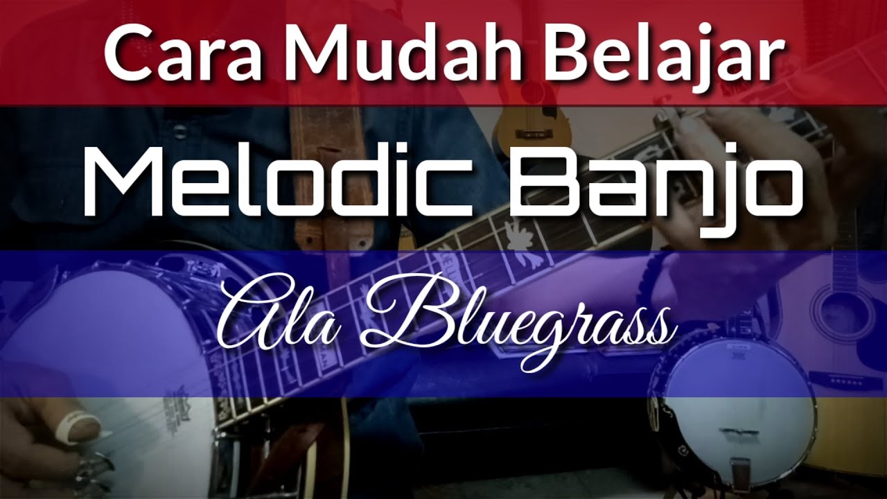 Belajar Melodic Banjo, Prinsip Dasar - YouTube