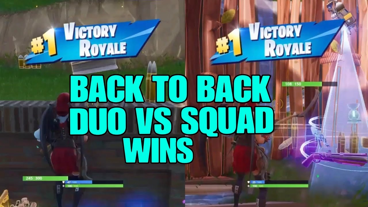 BACK TO BACK DUO/SQUADS WINS (Fortnite Battle Royale) - YouTube