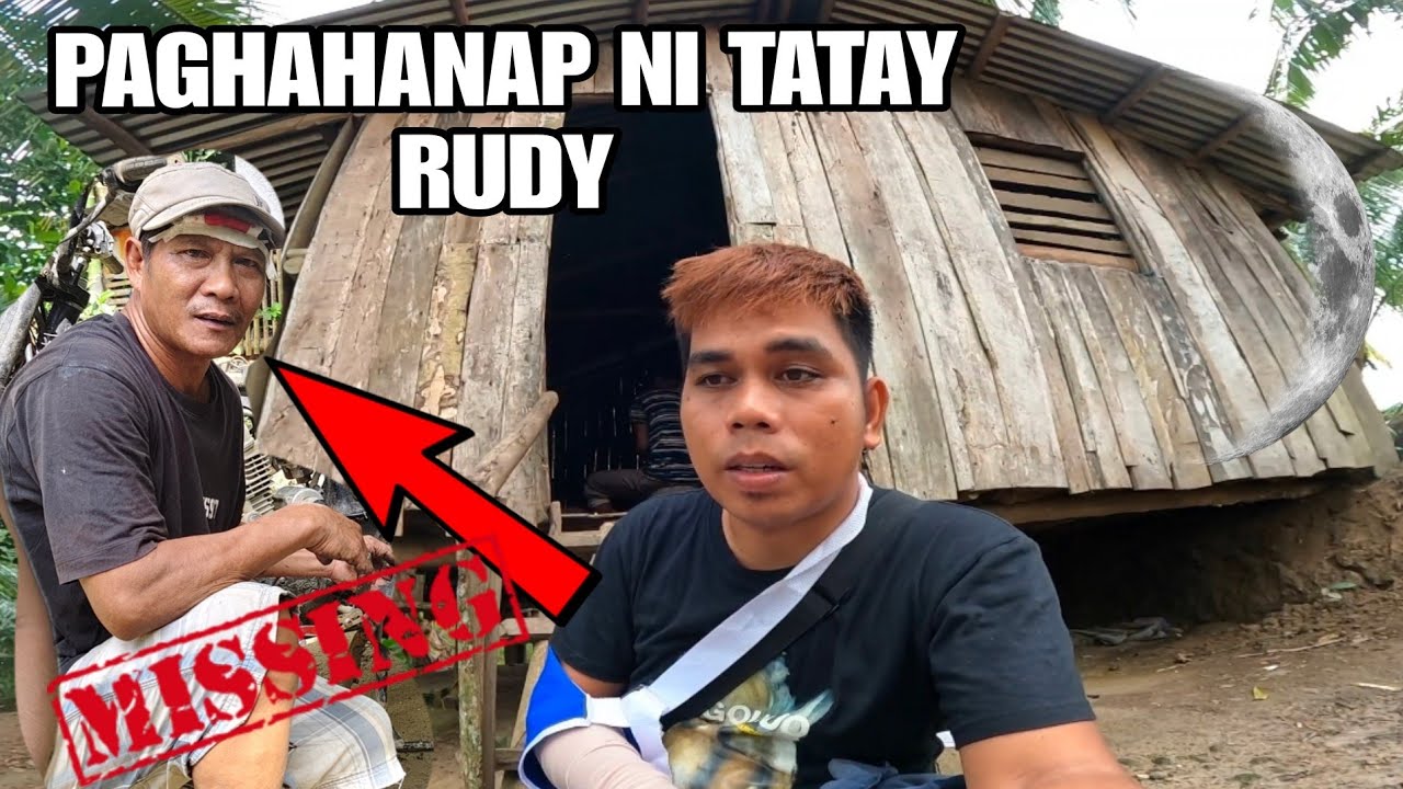 PART #24 MASAKIT ITO TATAY RUDY KUNG SAAN KAMAN NGAYON 😭 ...