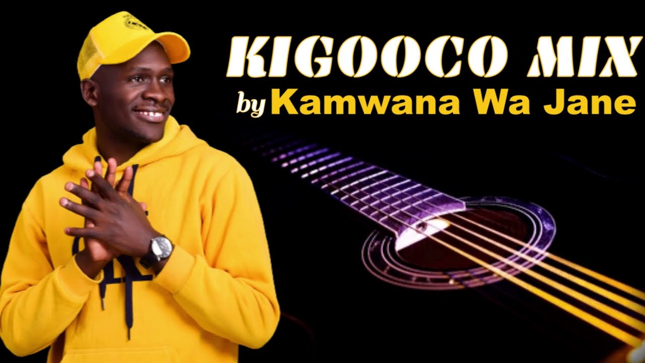 KIGOOCO MIX - KAMWANA WA JANE - YouTube