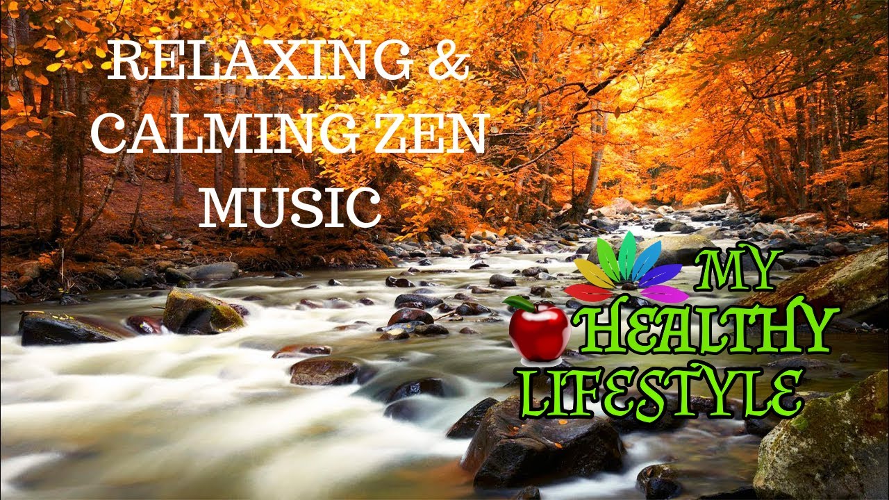 Calming Zen Music - To Relax And Calm Your Body, Mind & Spirit. - YouTube