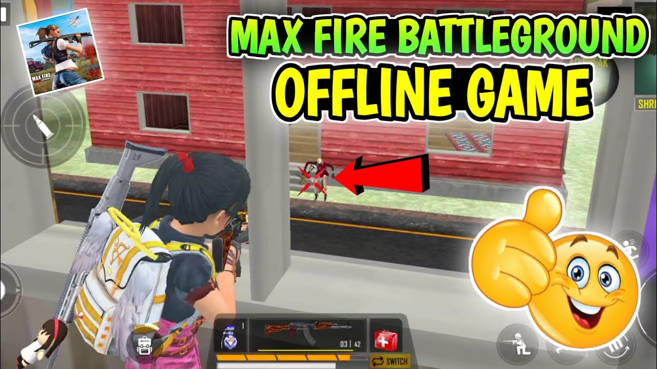 MAX FIRE BATTLEGROUND OFFLINE GAME 🤗 - YouTube