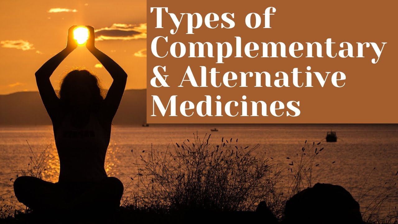 Types of alternative medicine / Integrative Medicine - YouTube
