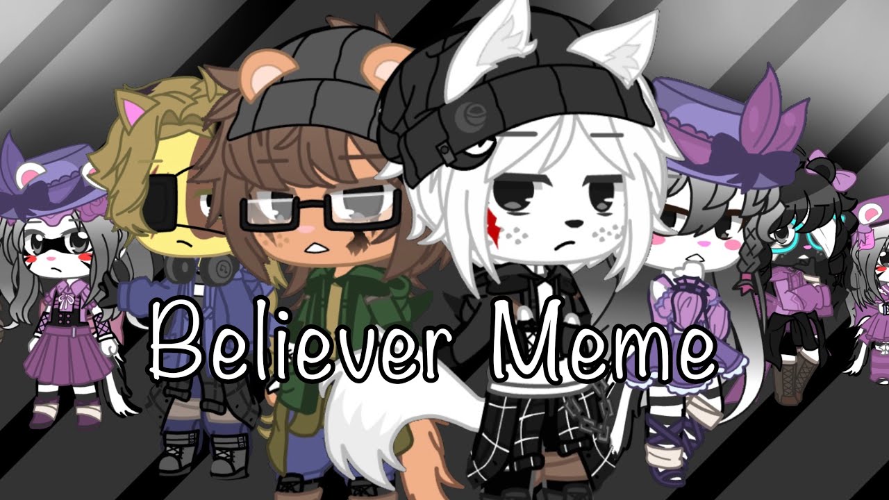 Believer Meme ft. Safe Place Members - YouTube
