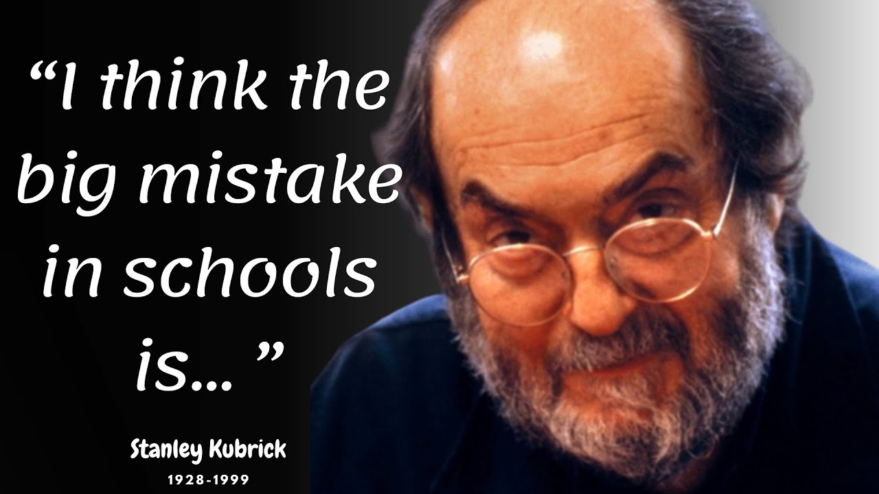 25 Quotes by The Master of Cinematography Stanley Kubrick About Life ...
