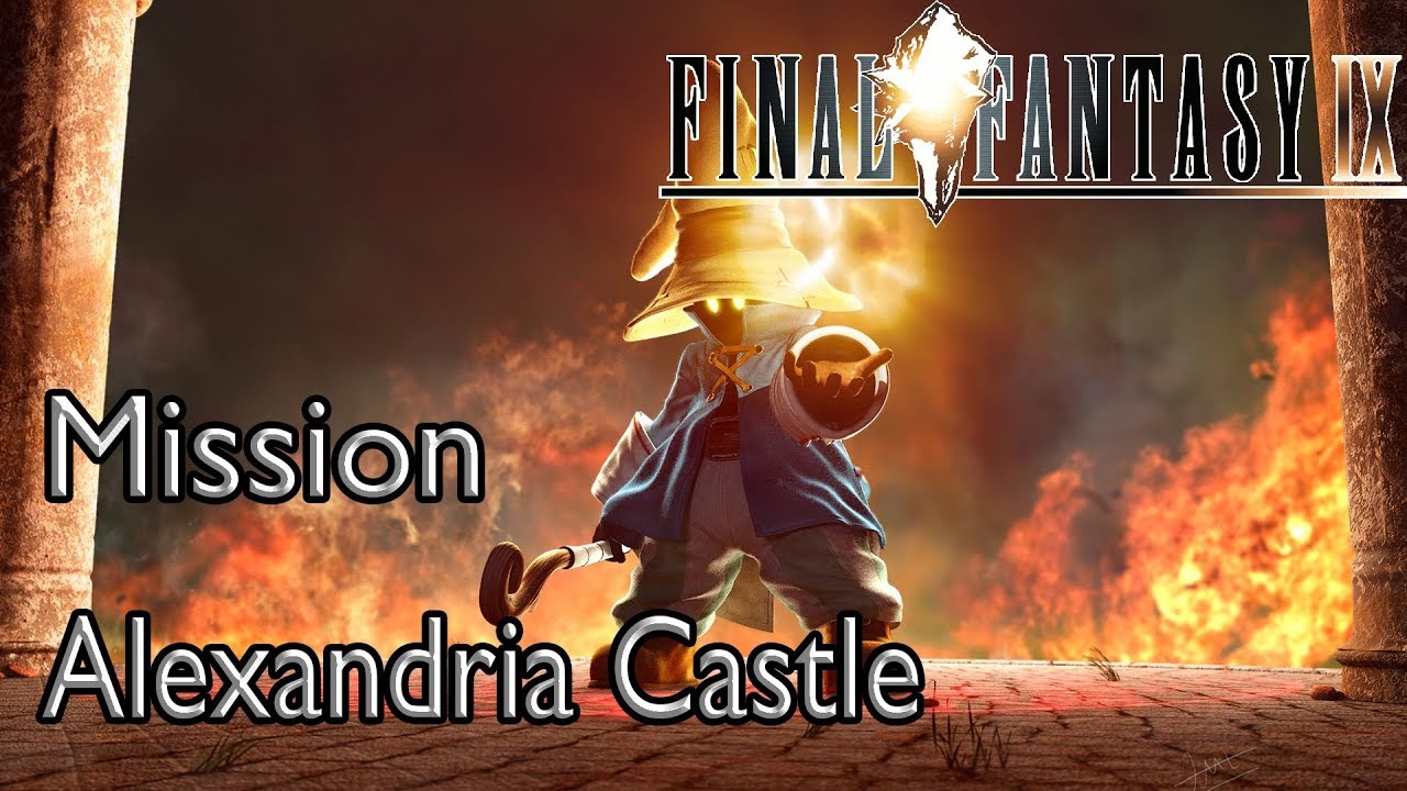 Final Fantasy IX Mission Alexandria Castle - YouTube