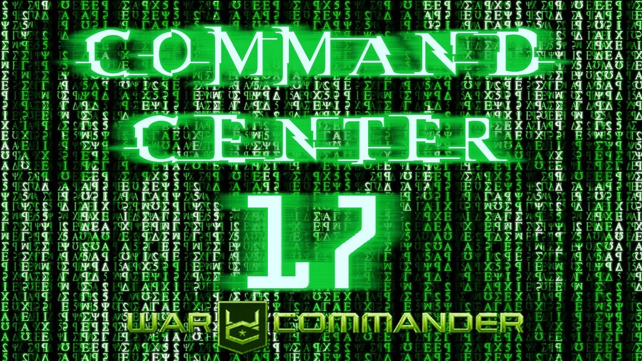 War Commander - Command Center 17. - YouTube