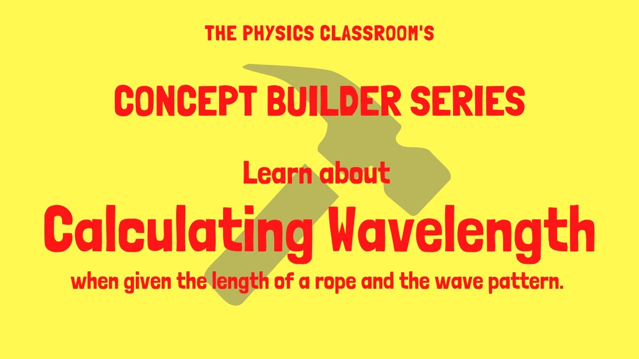 Calculating the Wavelength Concept Builder Video - YouTube