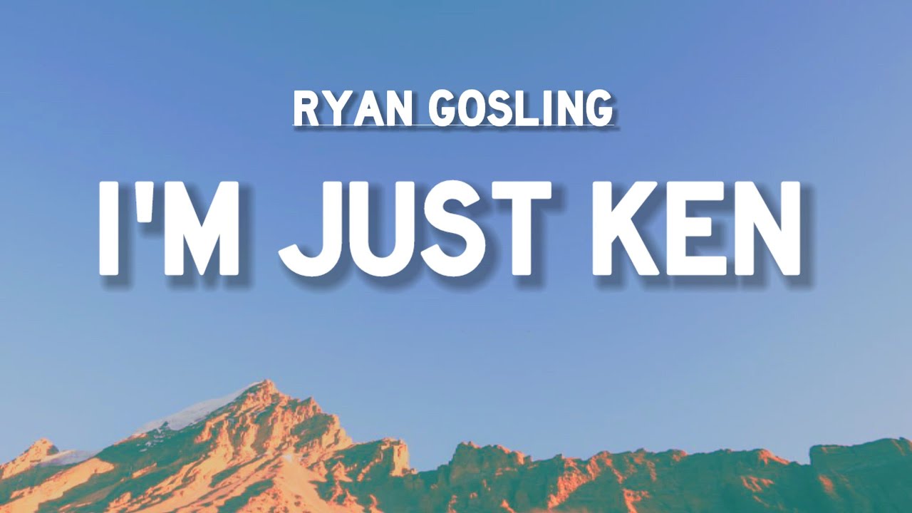 Ryan Gosling - I'm Just Ken (Lyrics) - YouTube