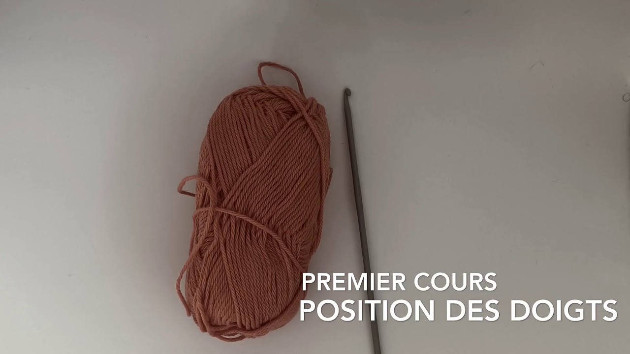 Français: La position des doigts au crochet 🧶 - YouTube