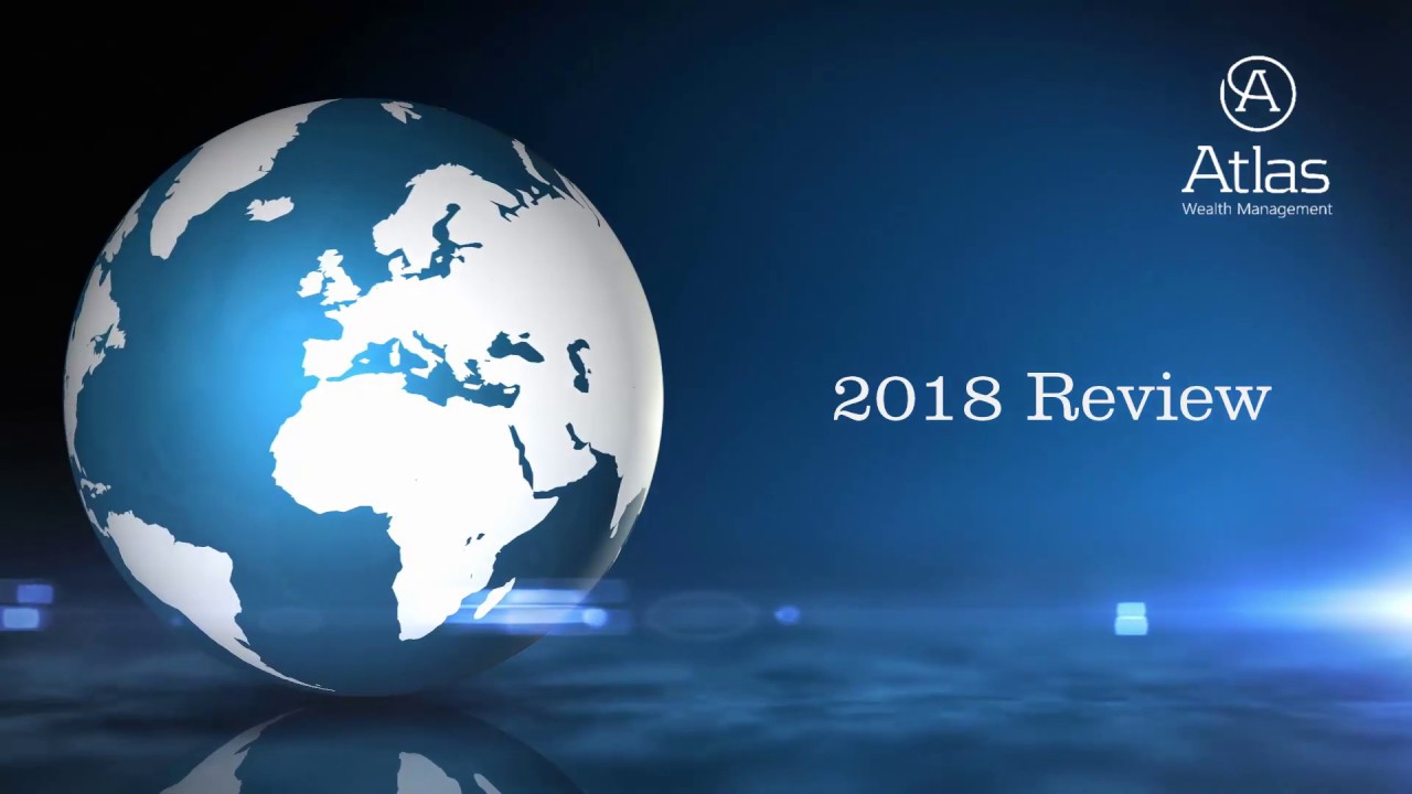 Atlas Wealth Management - 2018 Year in Review - YouTube