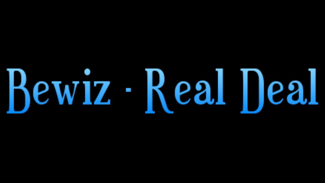 Bewiz - Real Deal - YouTube