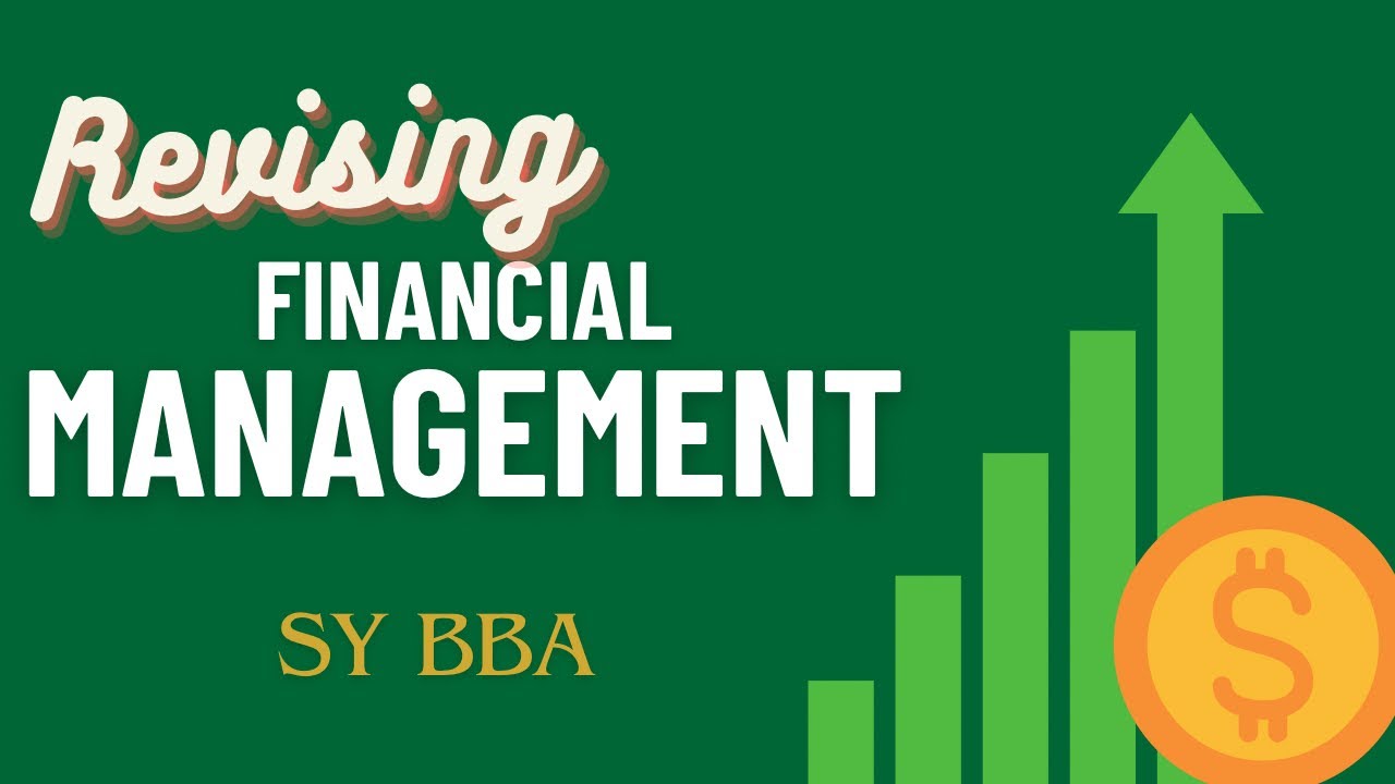 Revision Series; Financial Management: RADAV College, S.Y.BBA 2023-24 ...