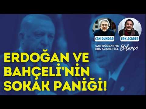 Erdoğan ve Bahçeli'nin sokak paniği! Can Dündar ve Erk Acarer anlattı