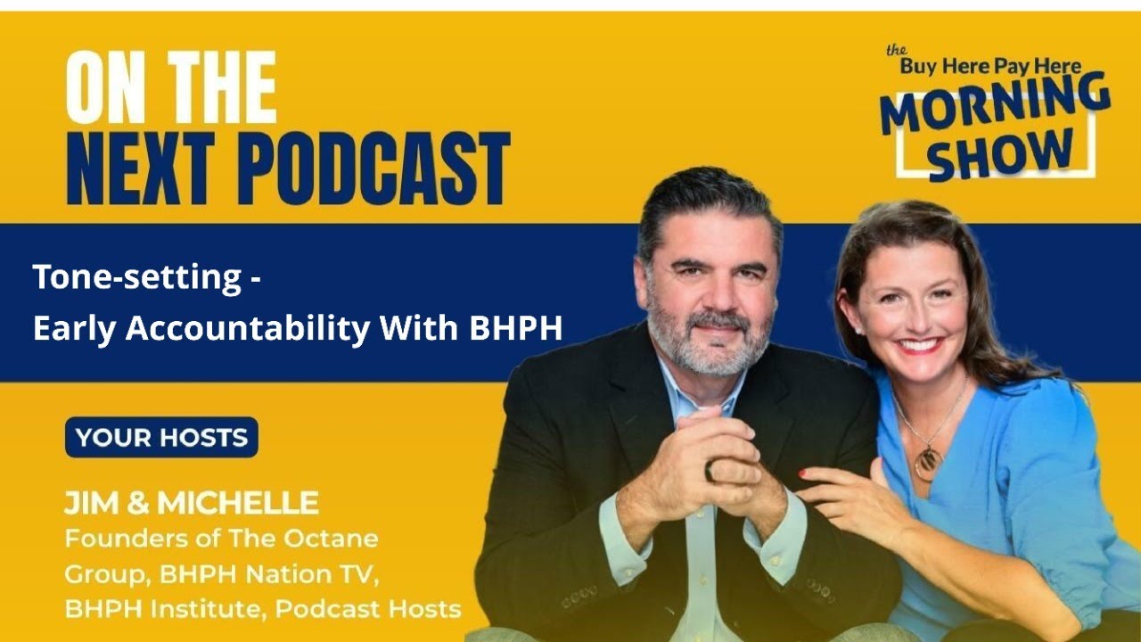 Tone-setting in Collections - Early Accountability With BHPH Payments ...
