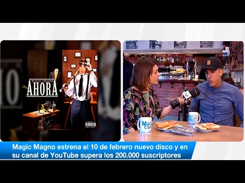 Entrevista con Magic Magno, a punto de estrenar su disco 'Ahora' - YouTube