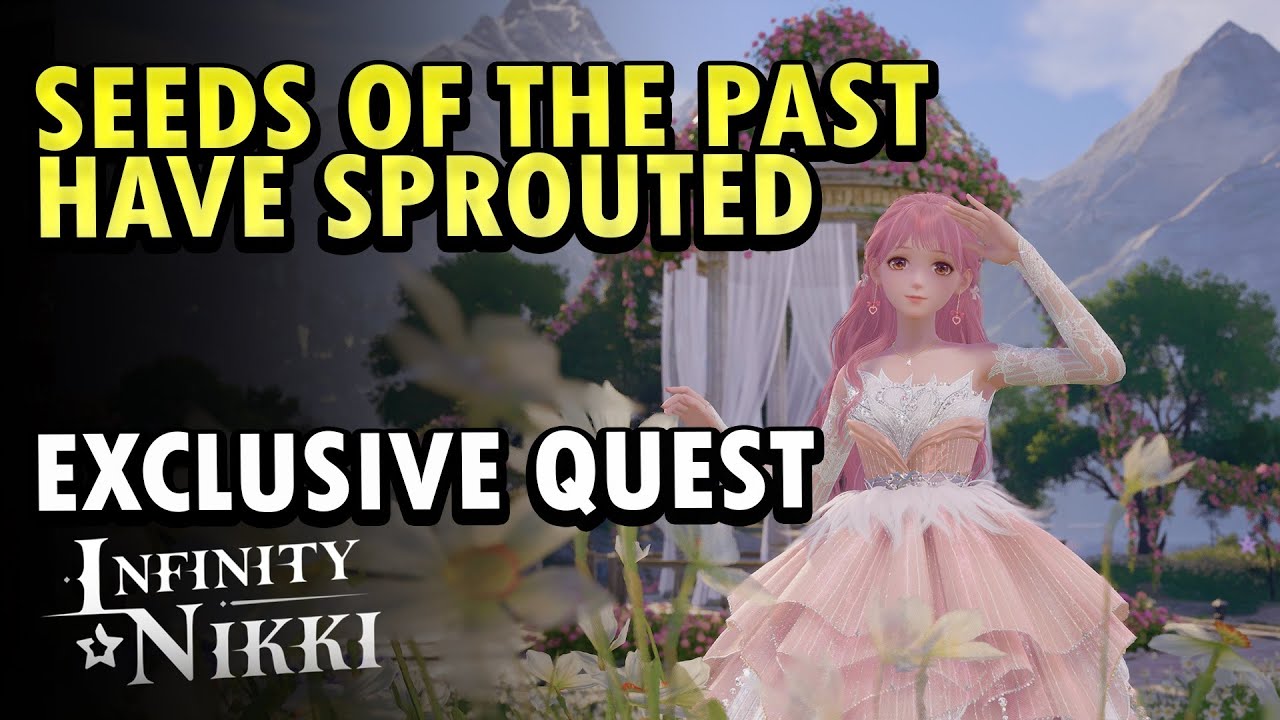 Seeds Of The Past Have Sprouted Quest Infinity Nikki - YouTube