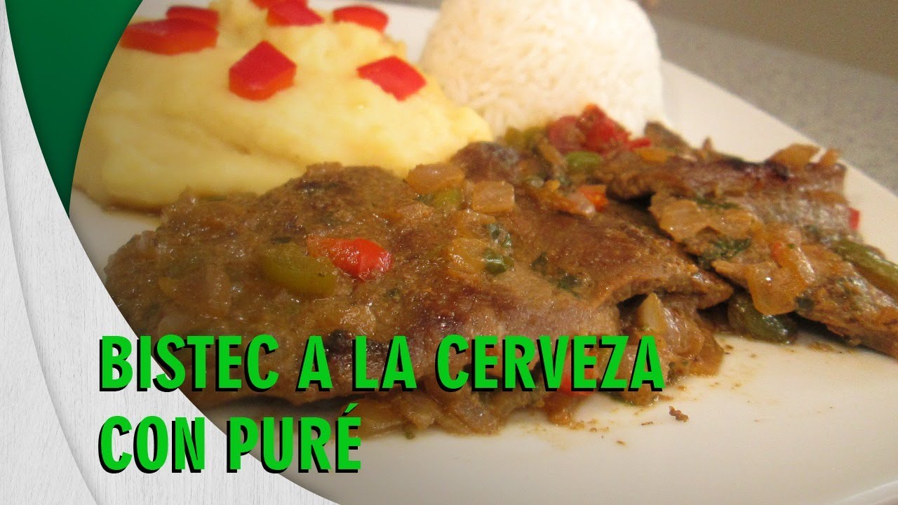 RECETA: Bistec a la Cerveza con Puré - YouTube