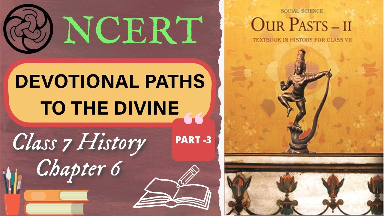 NCERT Class 7 History Chapter 6 : Devotional paths to the divine | For ...