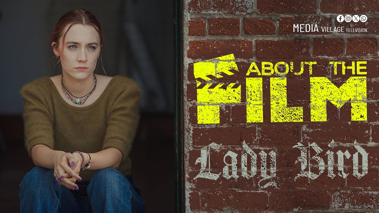 ABOUT THE FILM || LADY BIRD || MVTV || SJCC - YouTube
